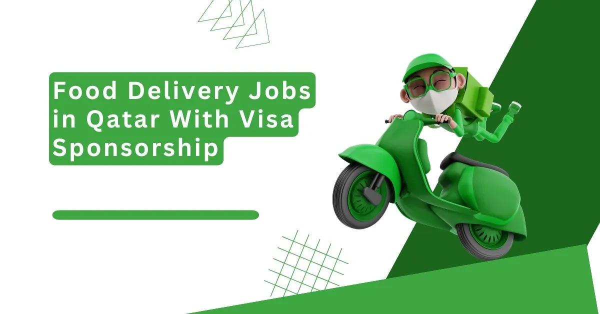 Food Delivery Jobs in Qatar With Visa Sponsorship