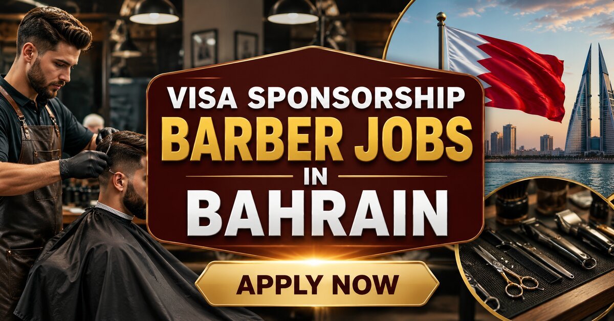 Visa Sponsorship Barber Jobs in Bahrain 2026 - Apply Now