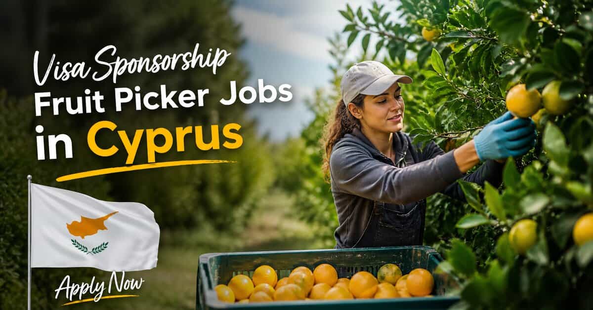 Visa Sponsorship Fruit Picker Jobs in Cyprus 2026